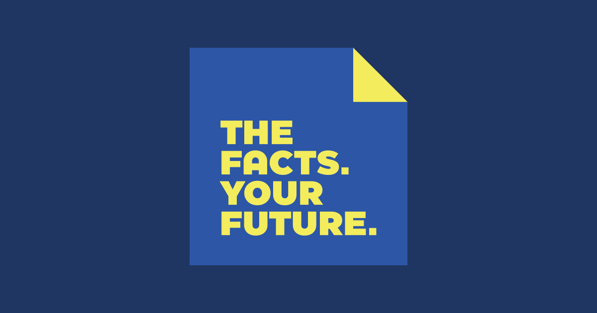 Homepage - The Facts. Your Future.